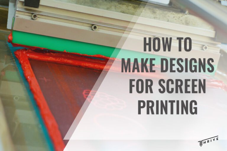 How to Make Designs for Screen Printing: Tips and Techniques
