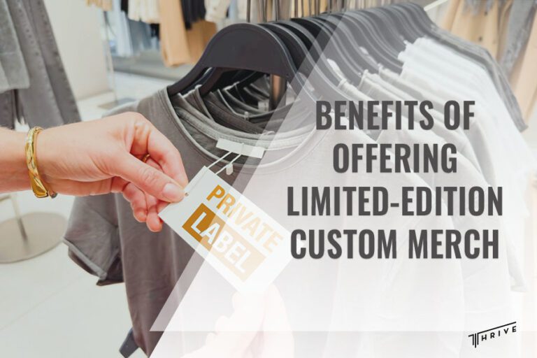 Benefits of Offering Limited-Edition Custom Merch
